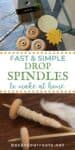 How to Make Inexpensive Drop Spindles at Home